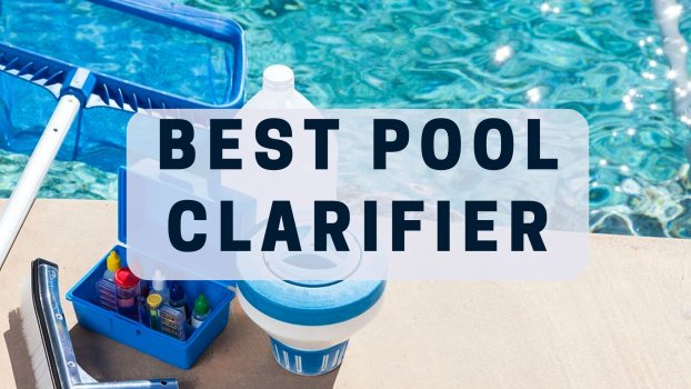 💦 3 Best Pool Clarifier in 2023